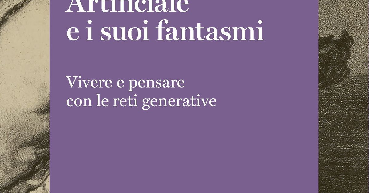 Dal 24 maggio in libreria 'L’intelligenza artificiale e i suoi fantasmi'